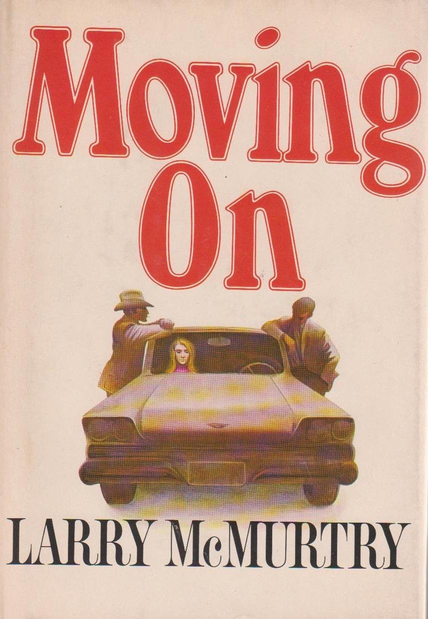 Moving On: McMurtry Larry: 9781111301651: Amazon.com: Books