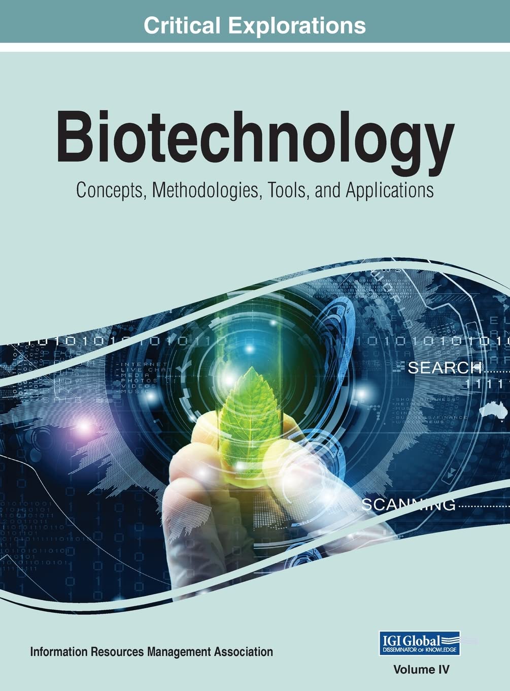 Biotechnology: Concepts, Methodologies, Tools, and Applications, VOL 4: ...