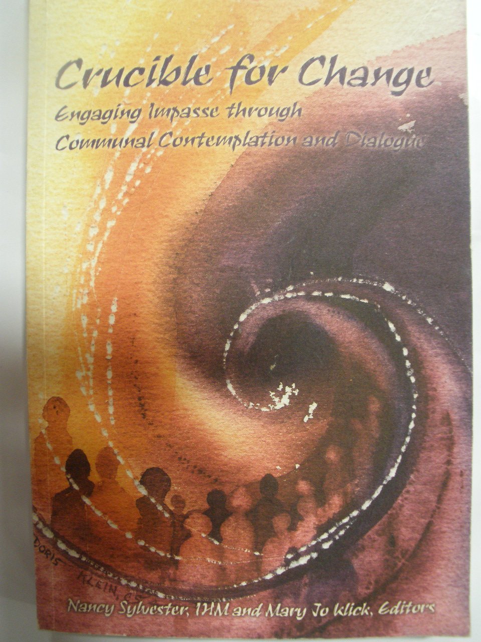 Crucible for Change (Engaging Impasse through Communal Contemplation ...