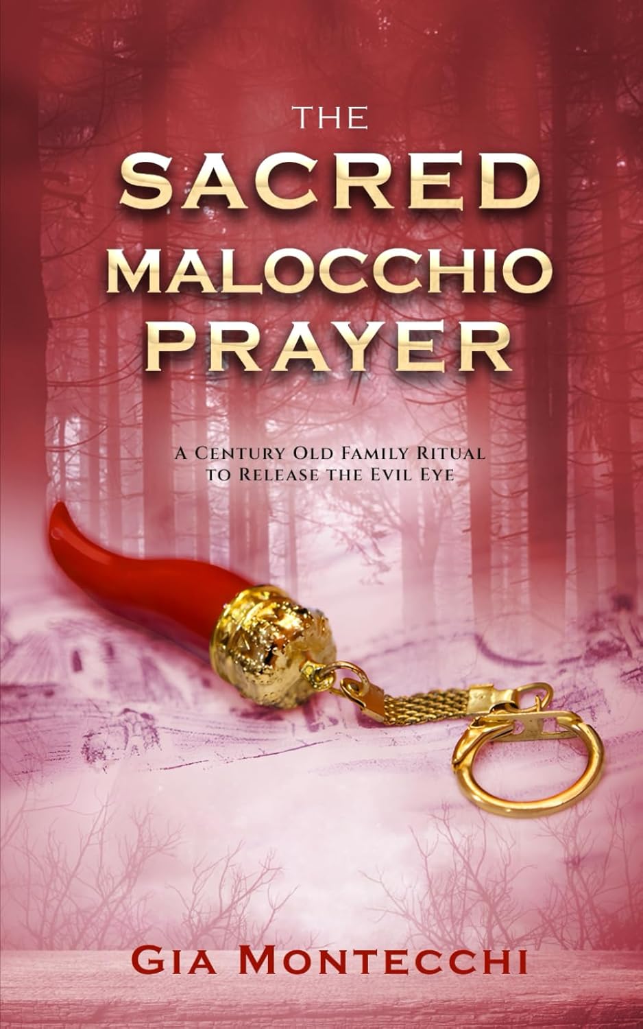 The Sacred Malocchio Prayer: A Century Old Family Ritual to Release the ...
