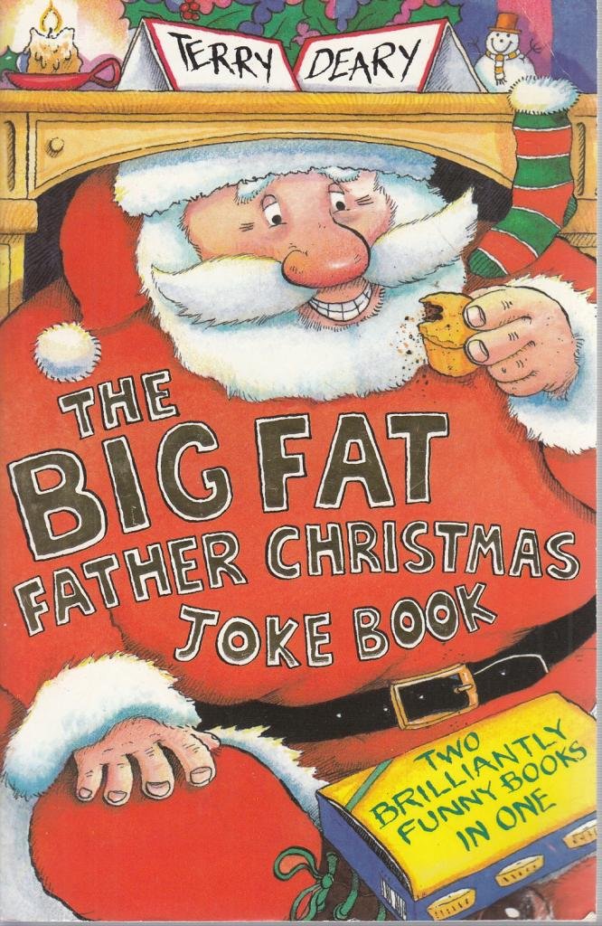 Amazon.co.jp: Big Fat Father Christmas Joke Book : Deary, Terry, Fisher ...