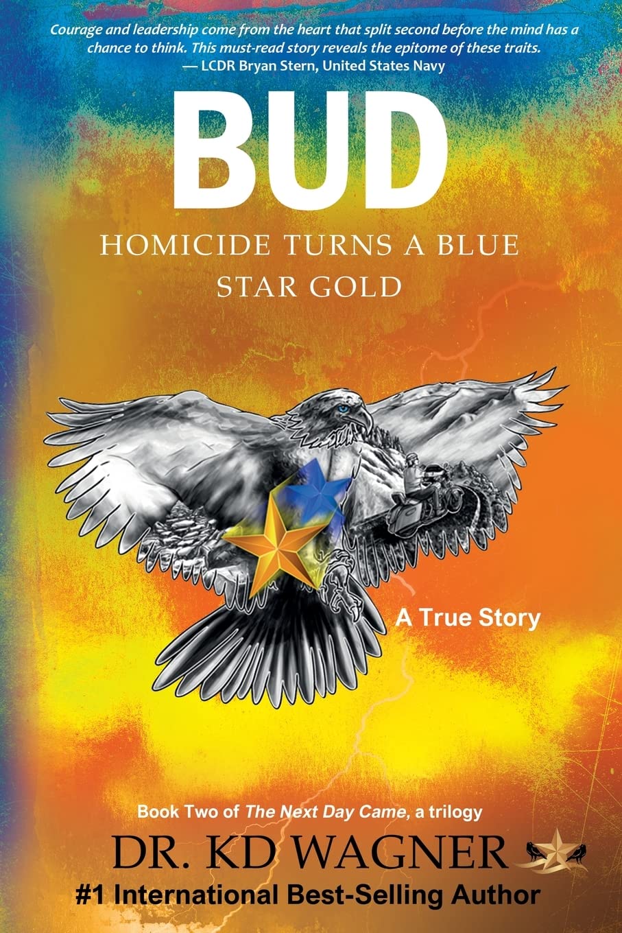 BUD: Homicide Turns a Blue Star Gold (The Next Day Came Trilogy ...