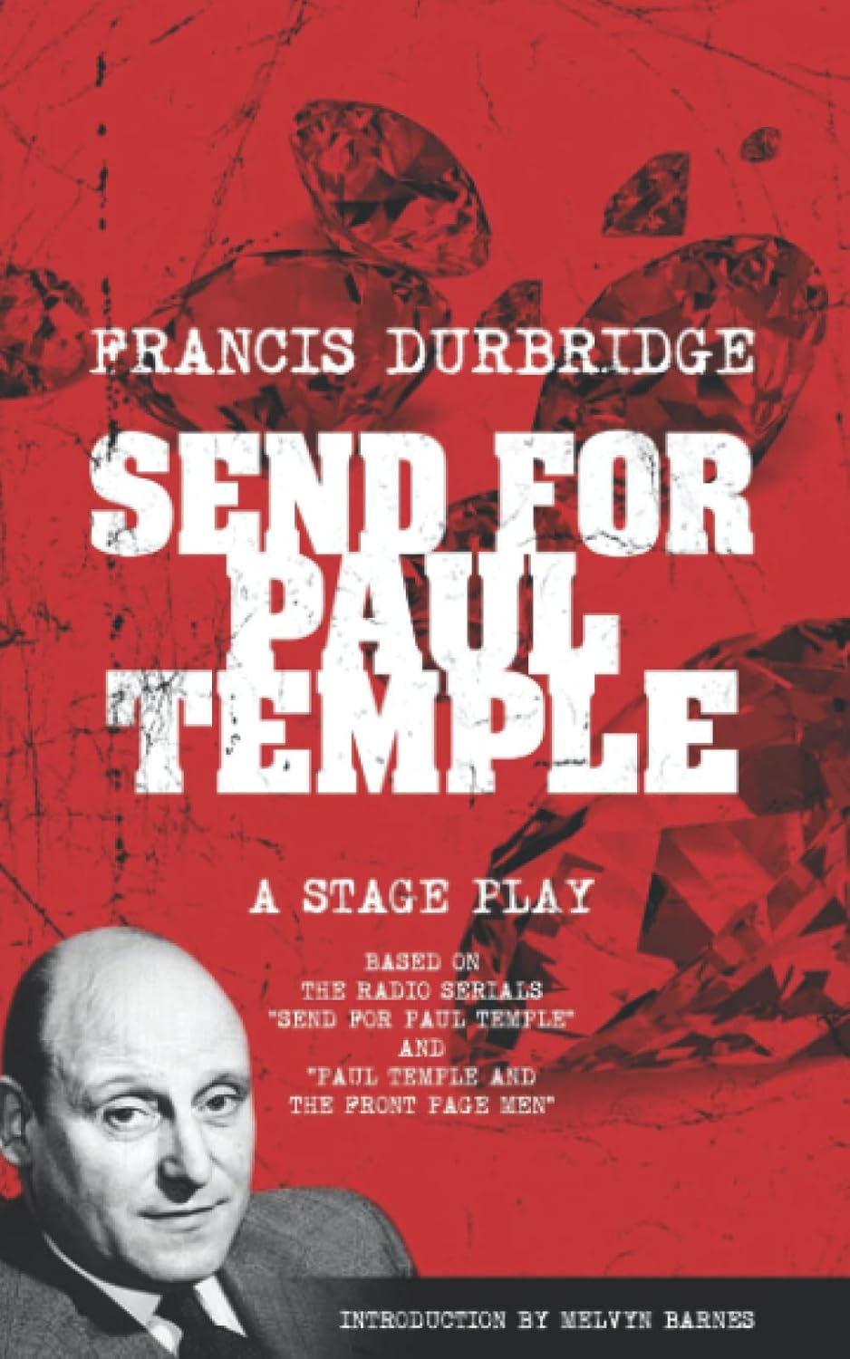 Send For Paul Temple (A Stage Play) based on the radio serials Send For ...