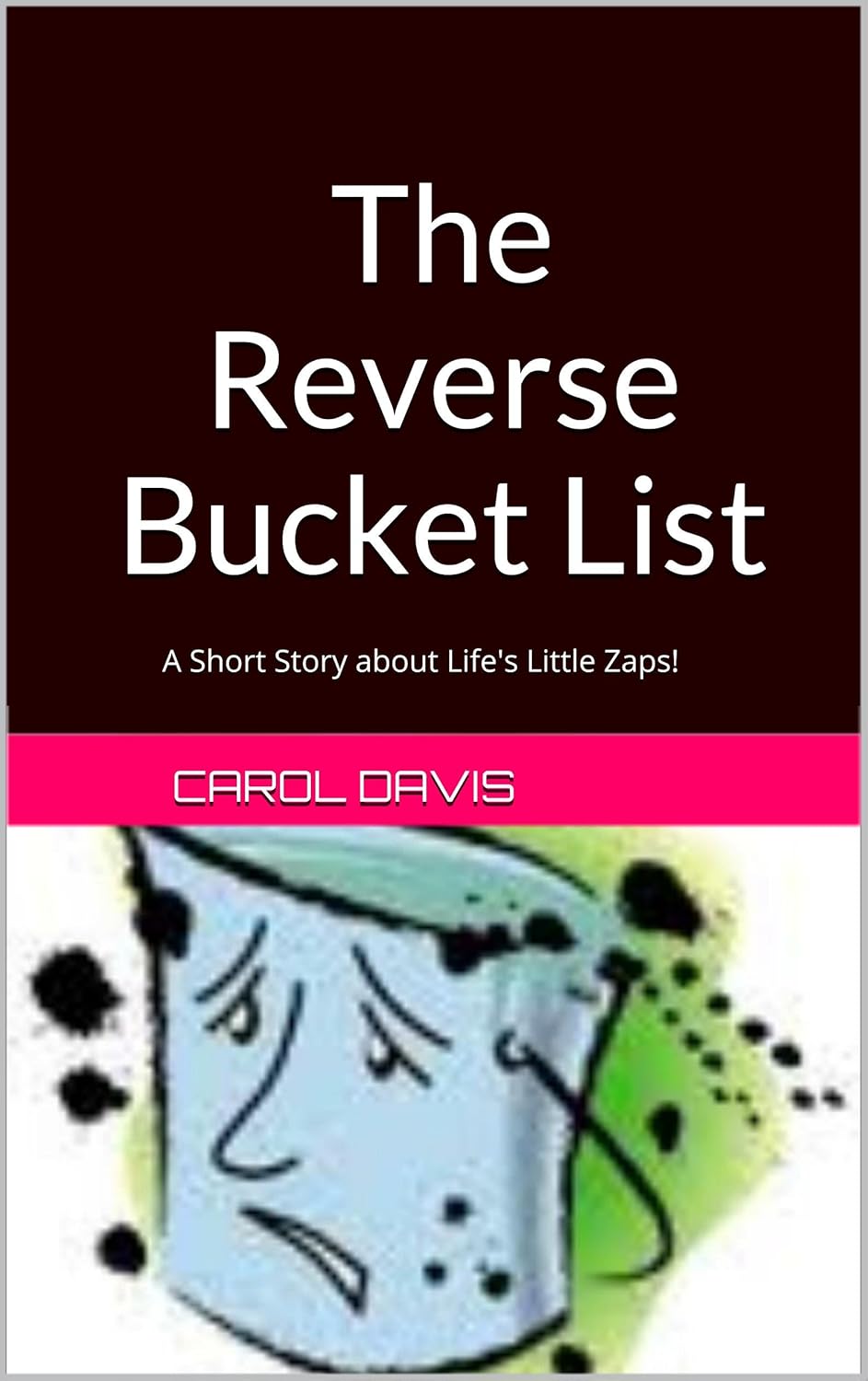 Amazon.com: The Reverse Bucket List eBook : Davis, Carol: Kindle Store