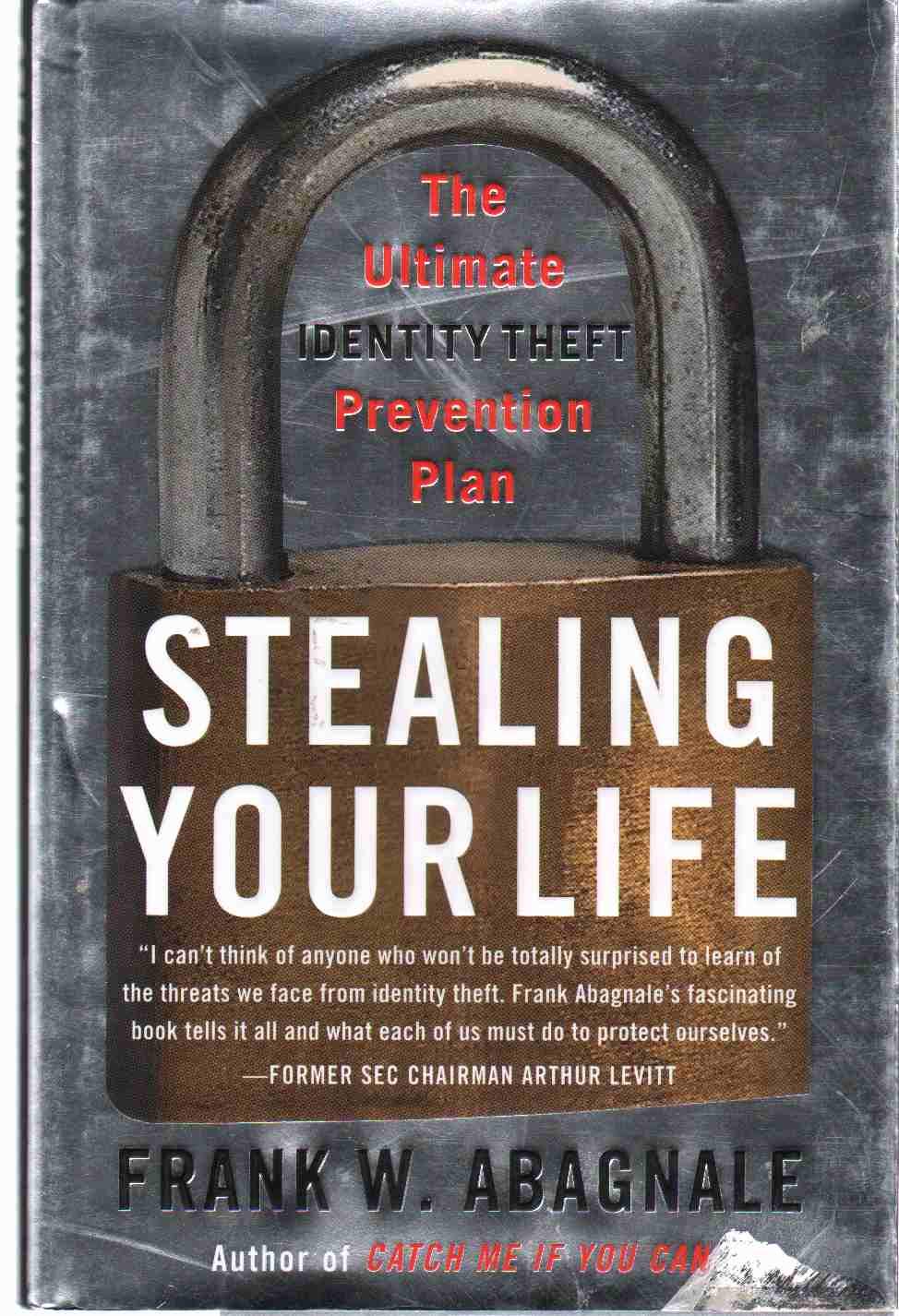 Stealing Your Life: The Ultimate Identity Theft Prevention Plan ...