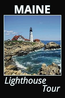 Maine Lighthouse Tour: List of All Lighthouses in Maine With Color ...