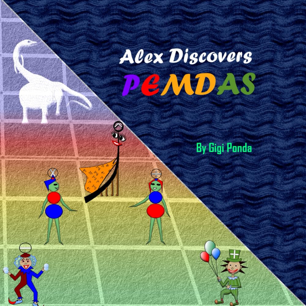 Amazon.com: Alex Discovers PEMDAS: 9780645203776: Ponda, Gigi: Books