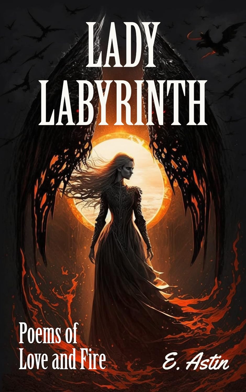 Amazon.com: Lady Labyrinth: Poems of Love and Fire eBook : Astin, E ...
