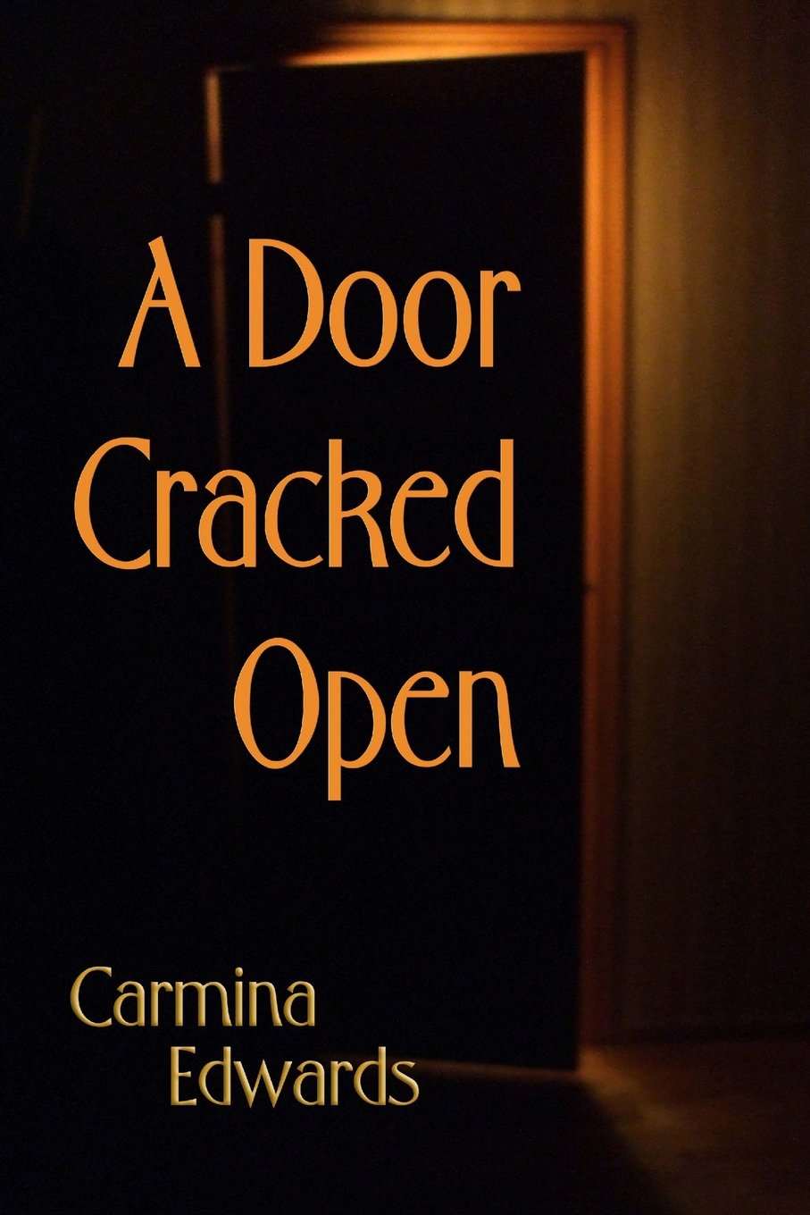 A Door Cracked Open (World Cracked Open): Edwards, Carmina ...