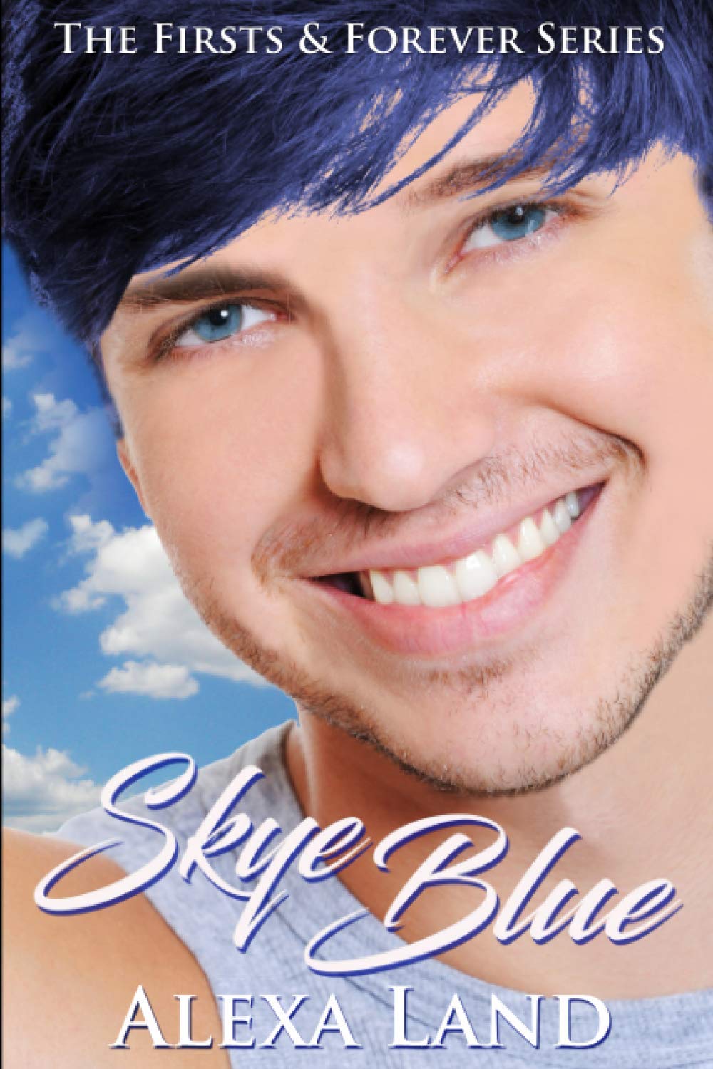 Amazon.com: Skye Blue (The Firsts & Forever Series): 9781502983572 ...
