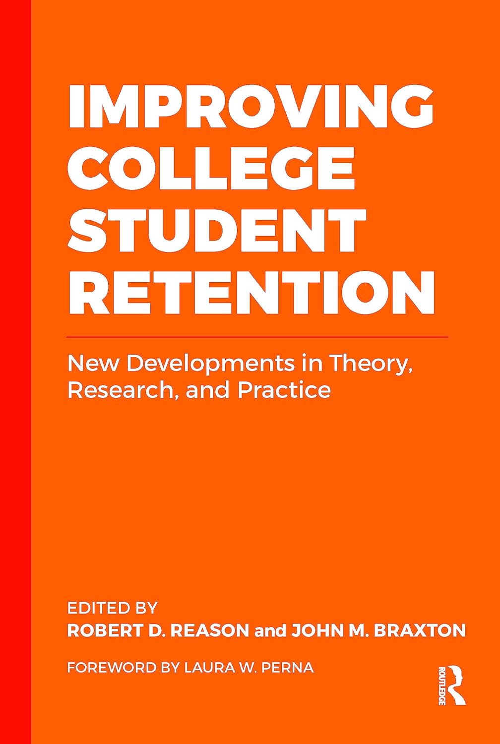 Improving College Student Retention: Reason, Robert D., Braxton, John M ...