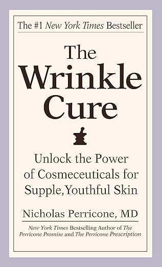 The Wrinkle Cure: Unlock the Power of Cosmeceuticals for Supple ...