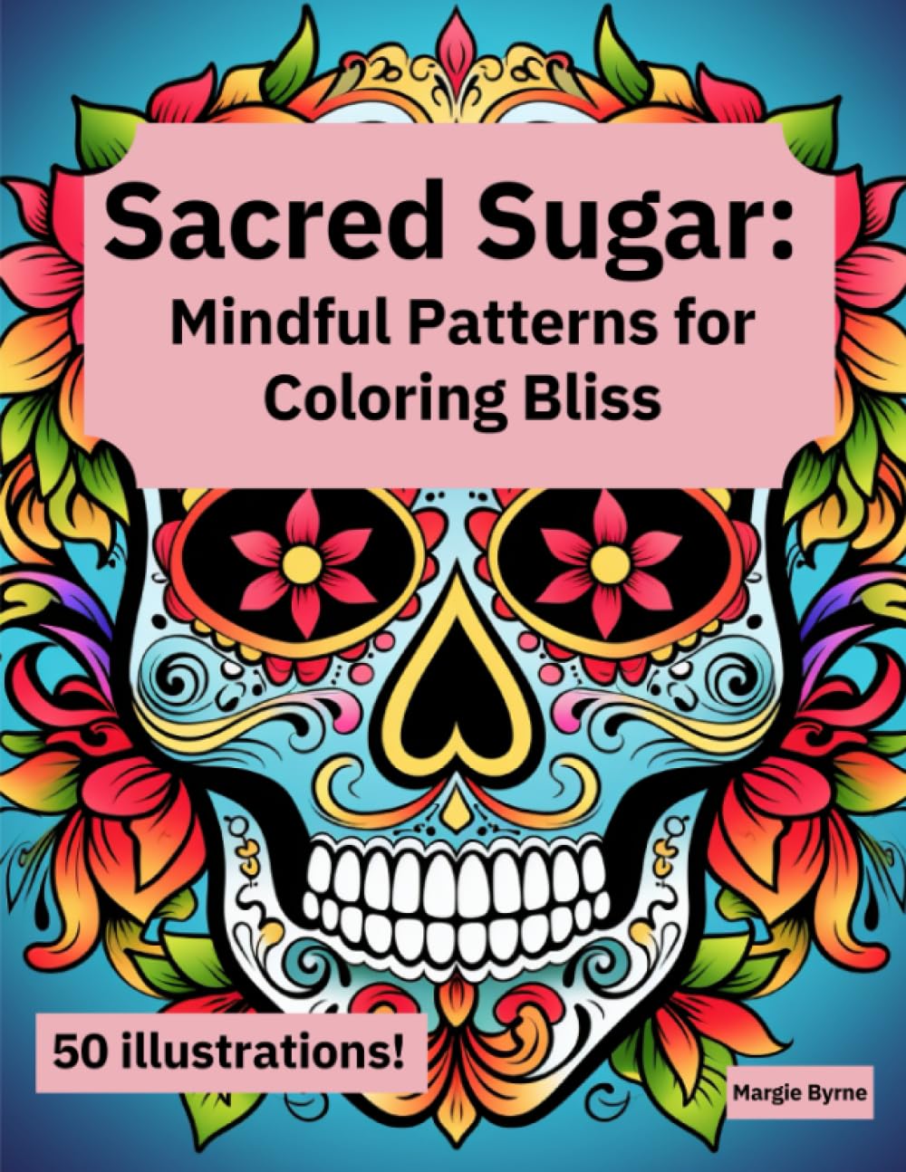 Amazon.com: Sacred Sugar: Mindful Patterns for Coloring Bliss: Creative ...