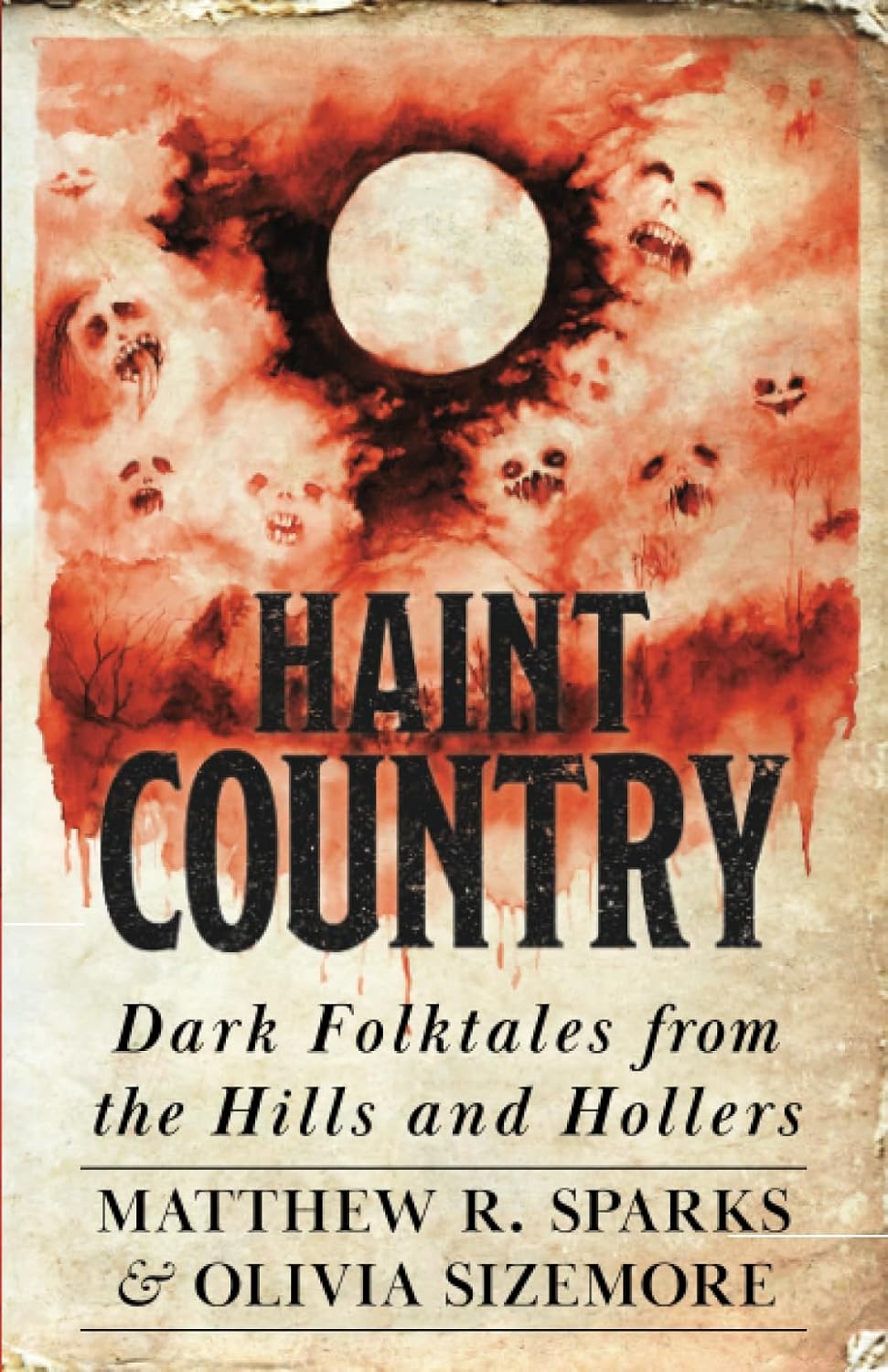 Haint Country: Dark Folktales from the Hills and Hollers: Sparks ...