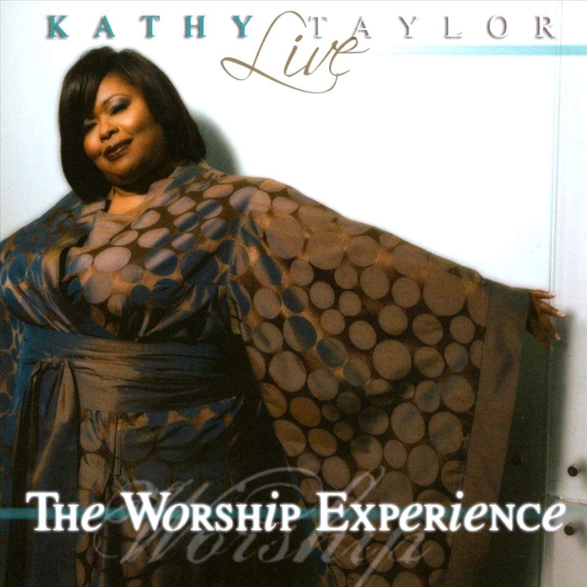 Kathy Taylor - Live: The Worship Experience (2 CD) - Amazon.com Music