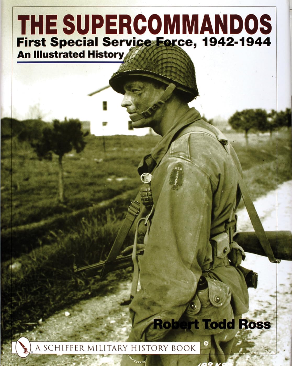 SUPERCOMMANDOS: First Special Service Force, 1942-1944 an Illustrated ...