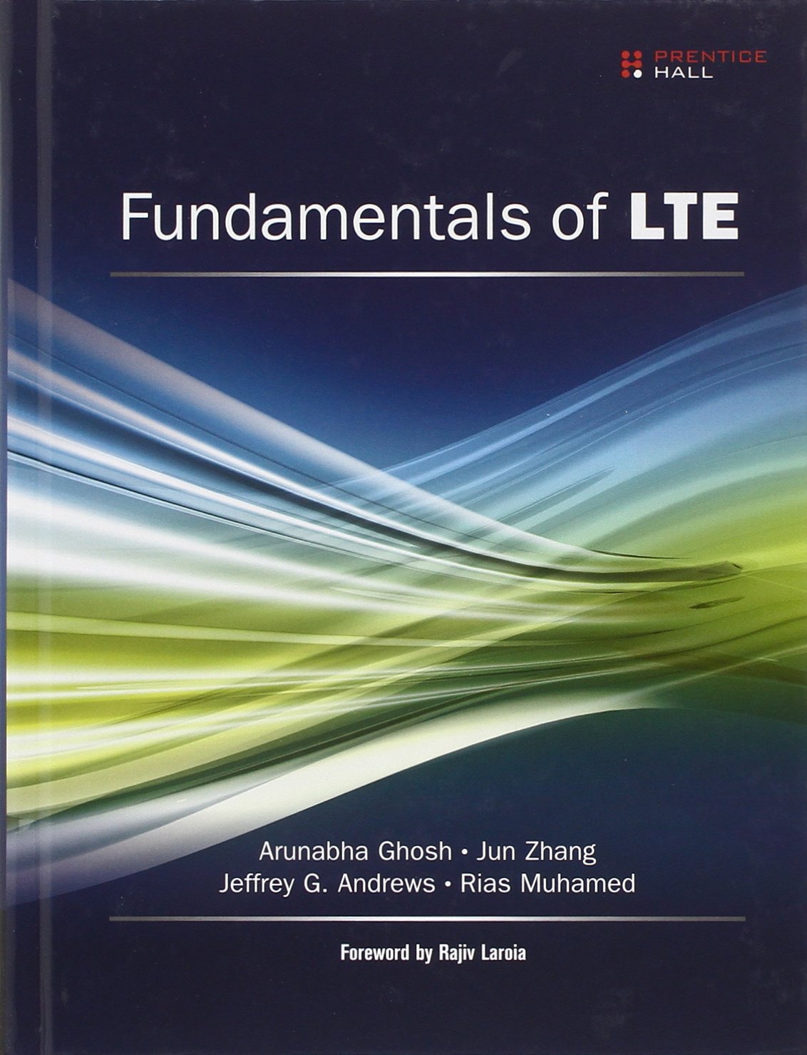 Fundamentals of LTE: Ghosh, Arunabha, Zhang, Jun, Andrews, Jeffrey G., Muhamed, Rias ...