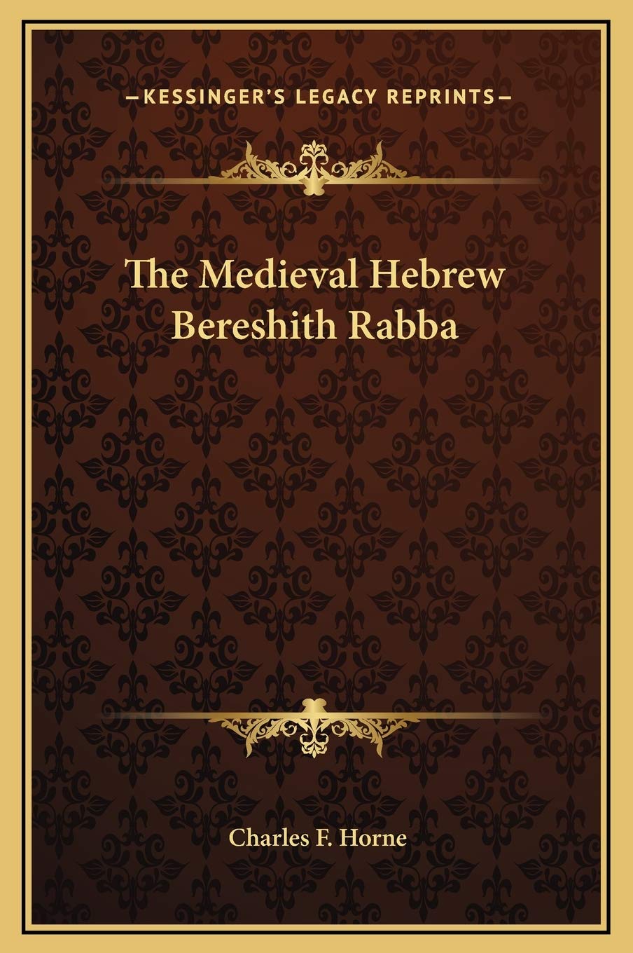 The Medieval Hebrew Bereshith Rabba: Horne, Charles F: 9781169194373 ...