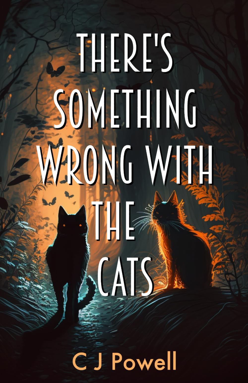 Amazon.com: There's Something Wrong With The Cats: 9798399877679: Powell, C J: Books