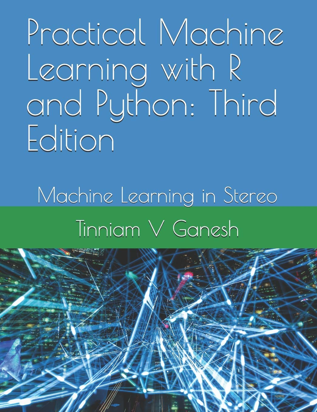 Practical Machine Learning With R And Python Third Edition Machine
