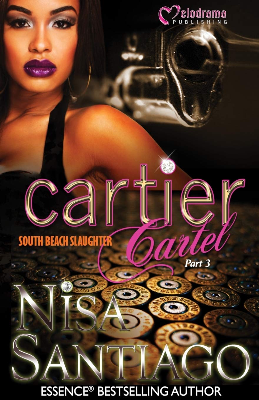 Amazon.com: Cartier Cartel - Part 3: South Beach Slaughter: 9781620780275: Santiago, Nisa: Books
