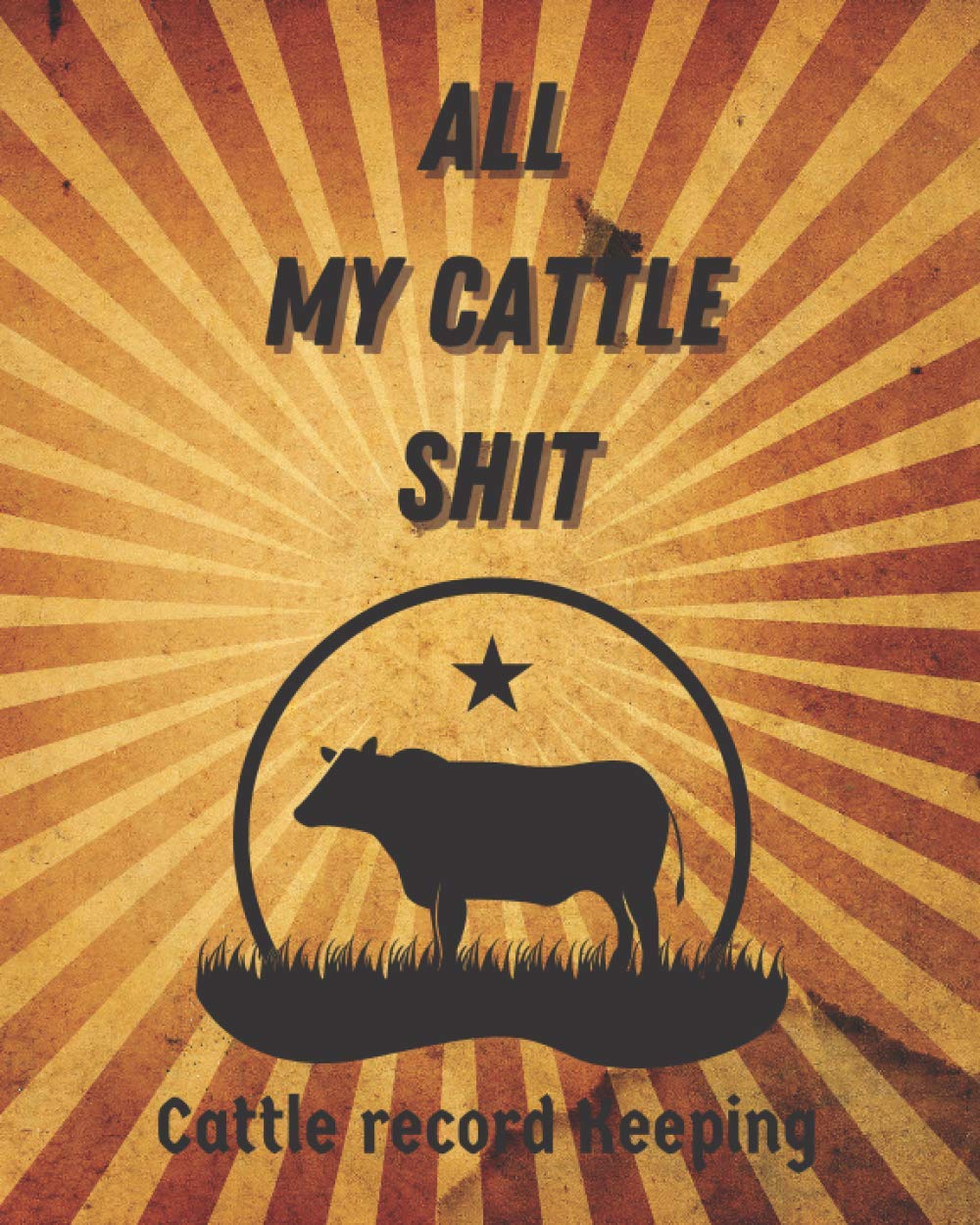 Buy All My Cattle Shit: Cattle Record Keeping: Farm, Beef Calving Log ...