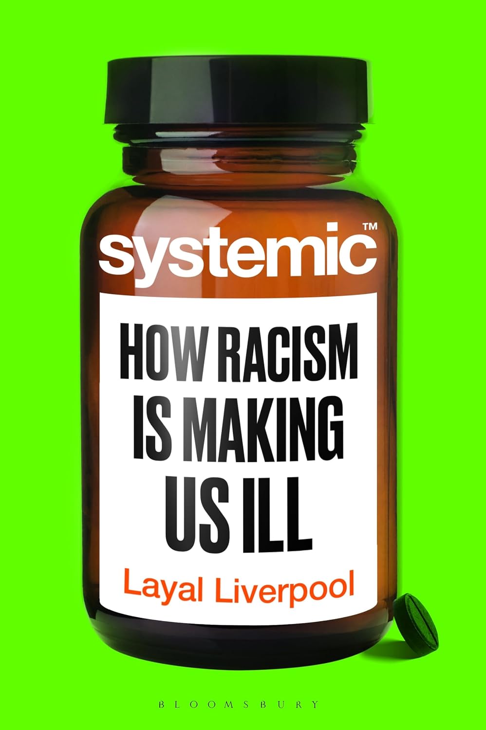 Systemic: How Racism Is Making Us Ill : Liverpool, Dr Layal: Amazon.co ...