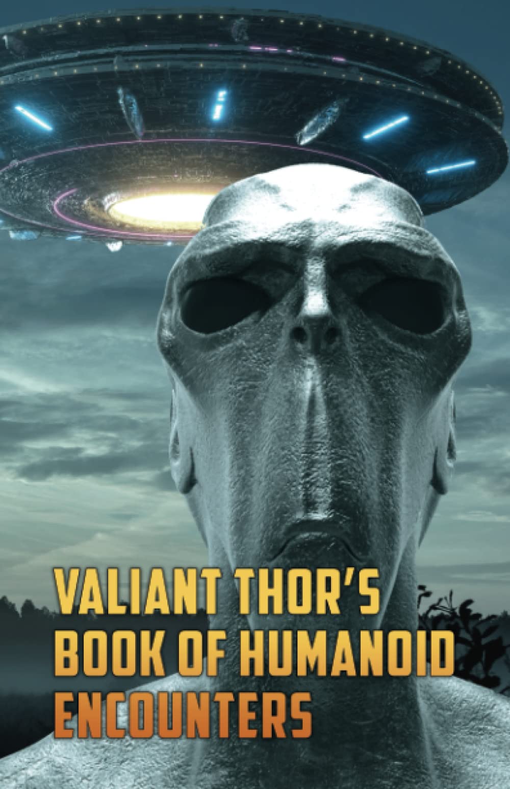 Valiant Thor's Book of Humanoid Encounters: Thor, Valiant ...