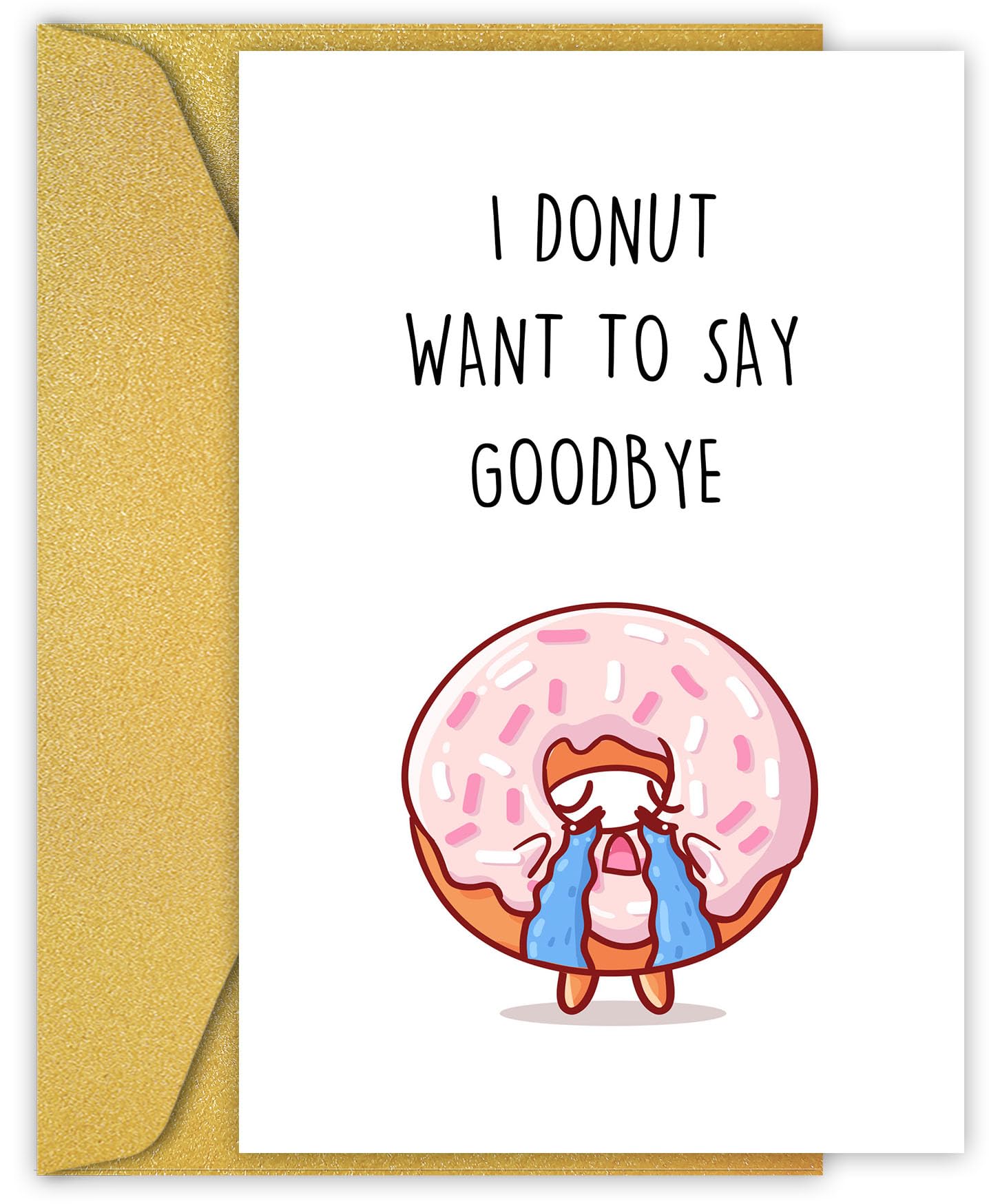 Amazon.com : PIUST Funny Donut Coworker Leaving Card, I donut want to ...
