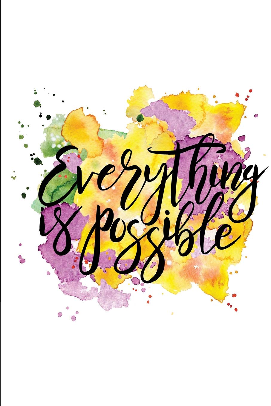 Everything Is Impossible Quotes