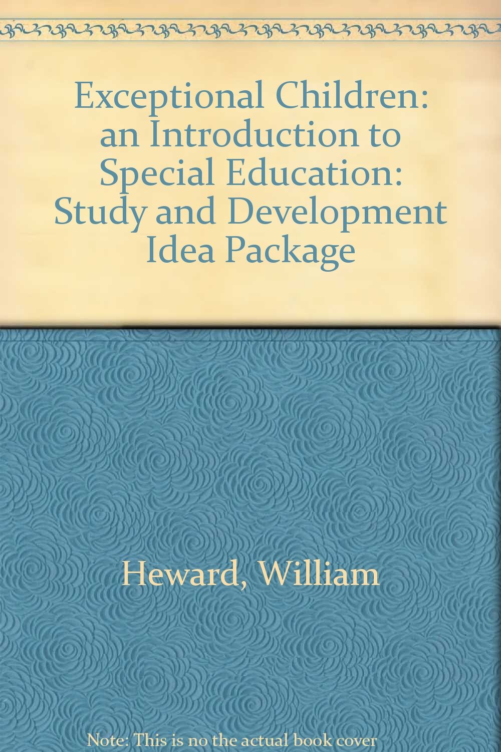 Exceptional Children: an Introduction to Special Education: Study and ...