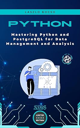 Mastering Python and PostgreSQL for Data Management and Analysis (Micro Learning | Python Book ...