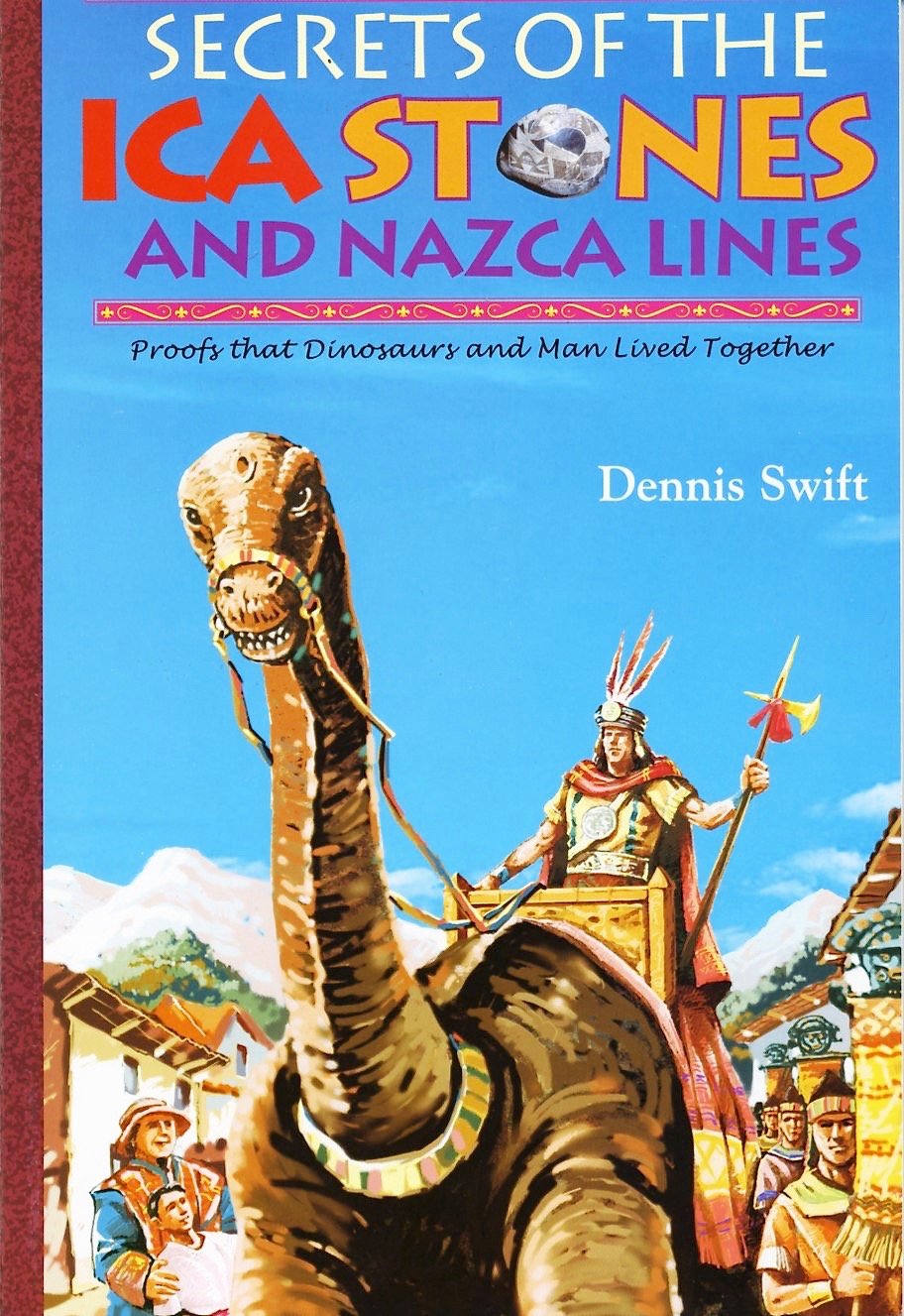Secrets of the Ica Stones and Nazca Lines: Dennis Swift: Amazon.com: Books