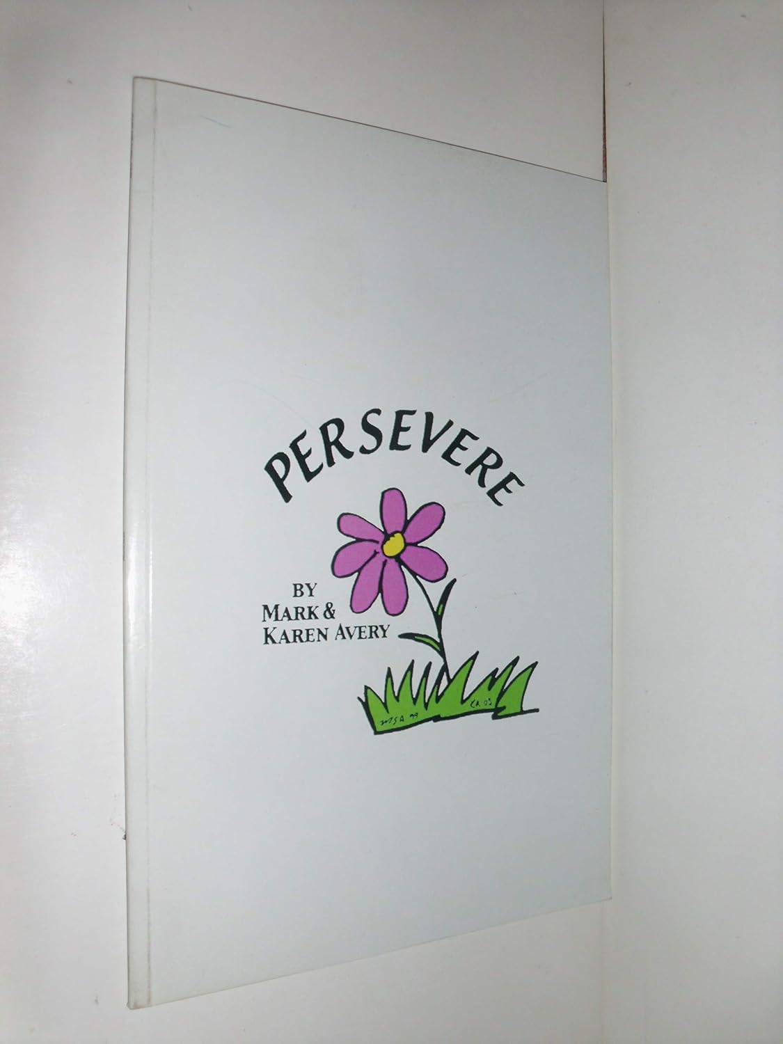 Persevere by Mark and Karen Avery: Avery, Mak, Avery, Karen ...
