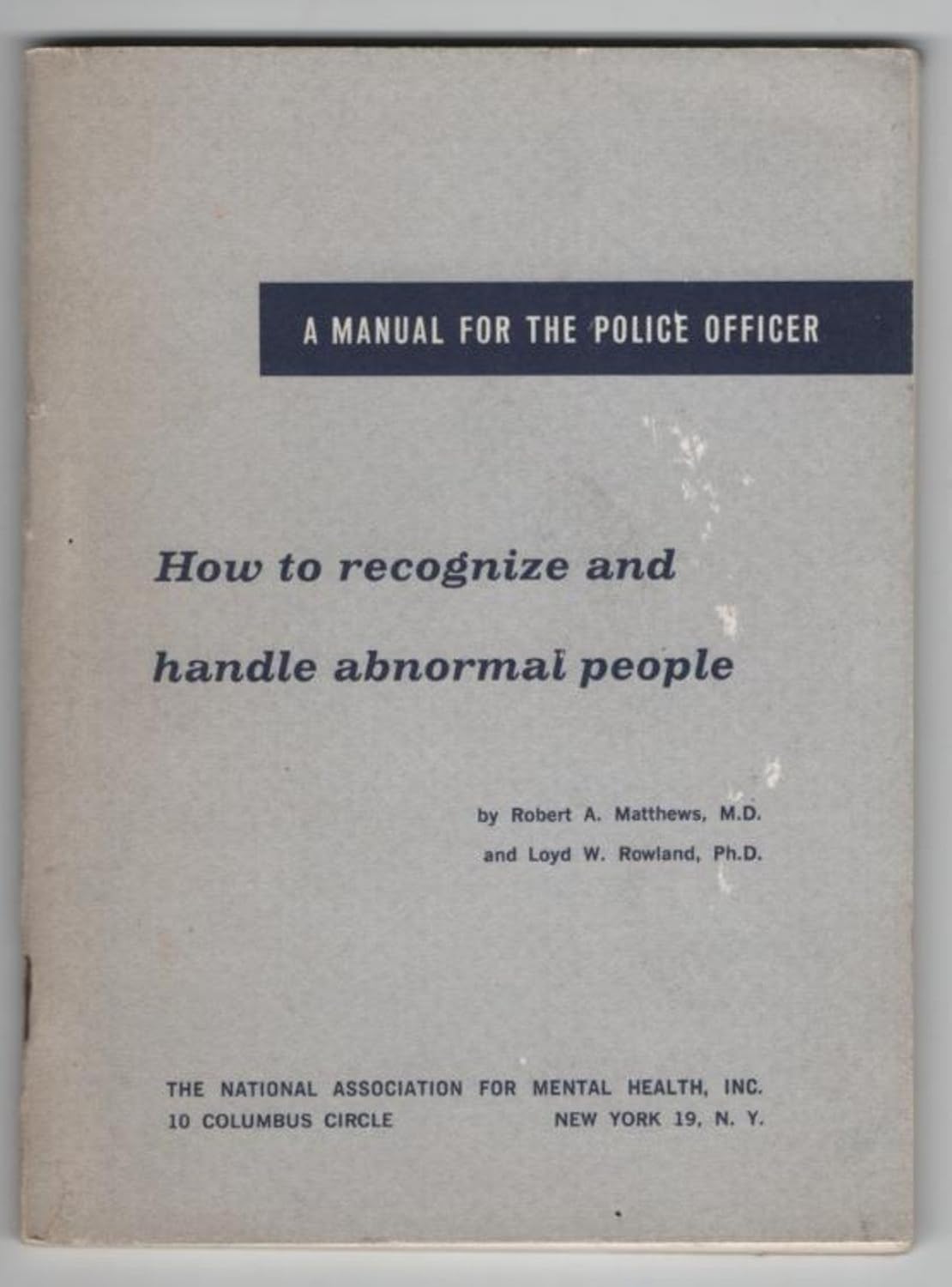 How to Recognize and Handle Abnormal People: Matthews, Robert A ...