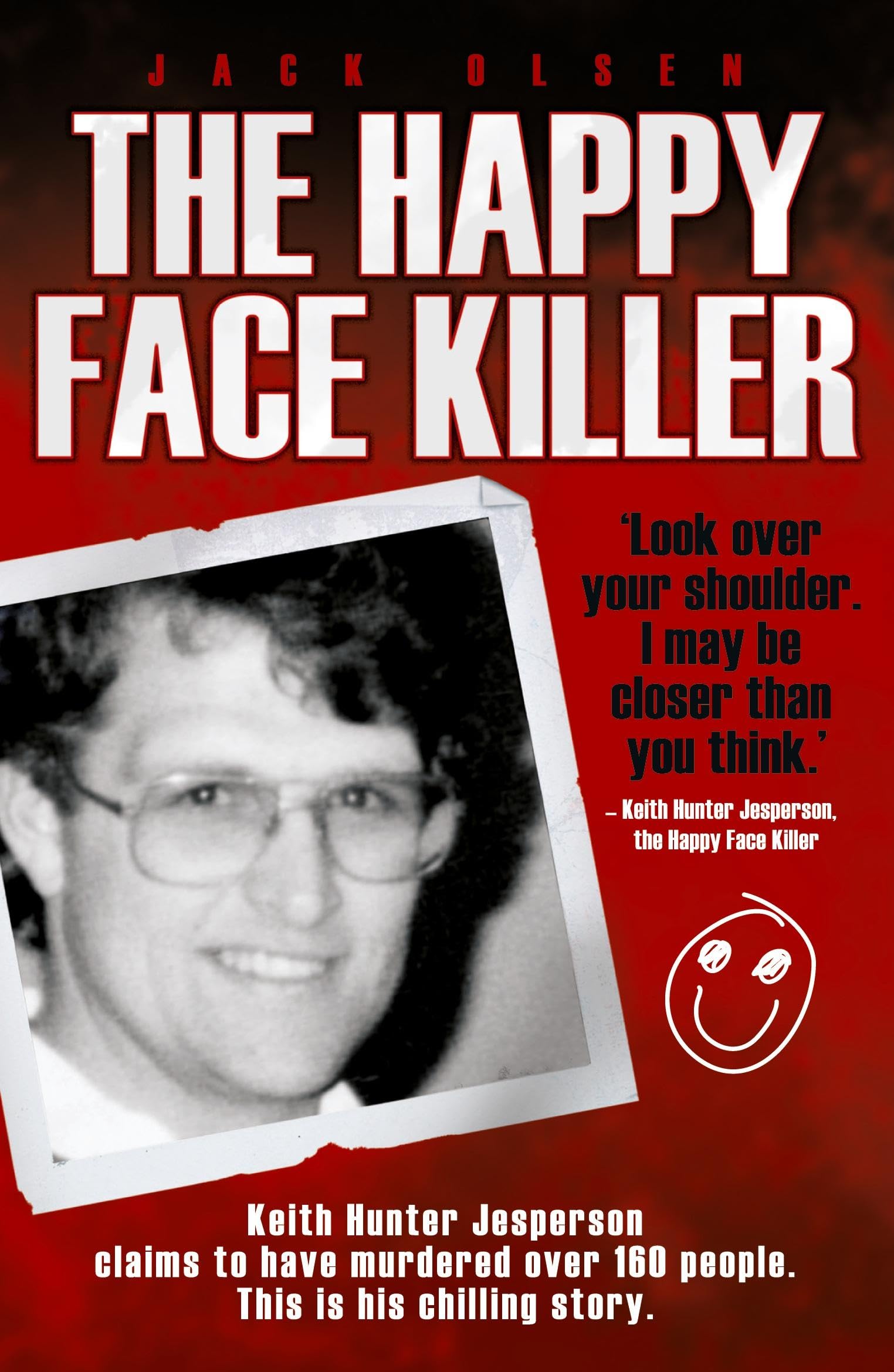 The Happy Face Killer by Jack Olsen (2008) Paperback: Olsen, Jack ...