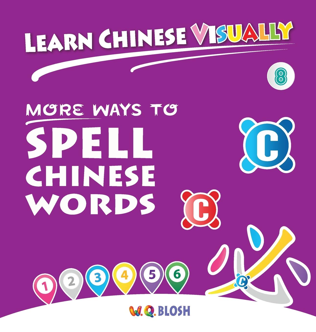 Buy Learn Chinese Visually 8: More Ways to Spell Chinese Words ...