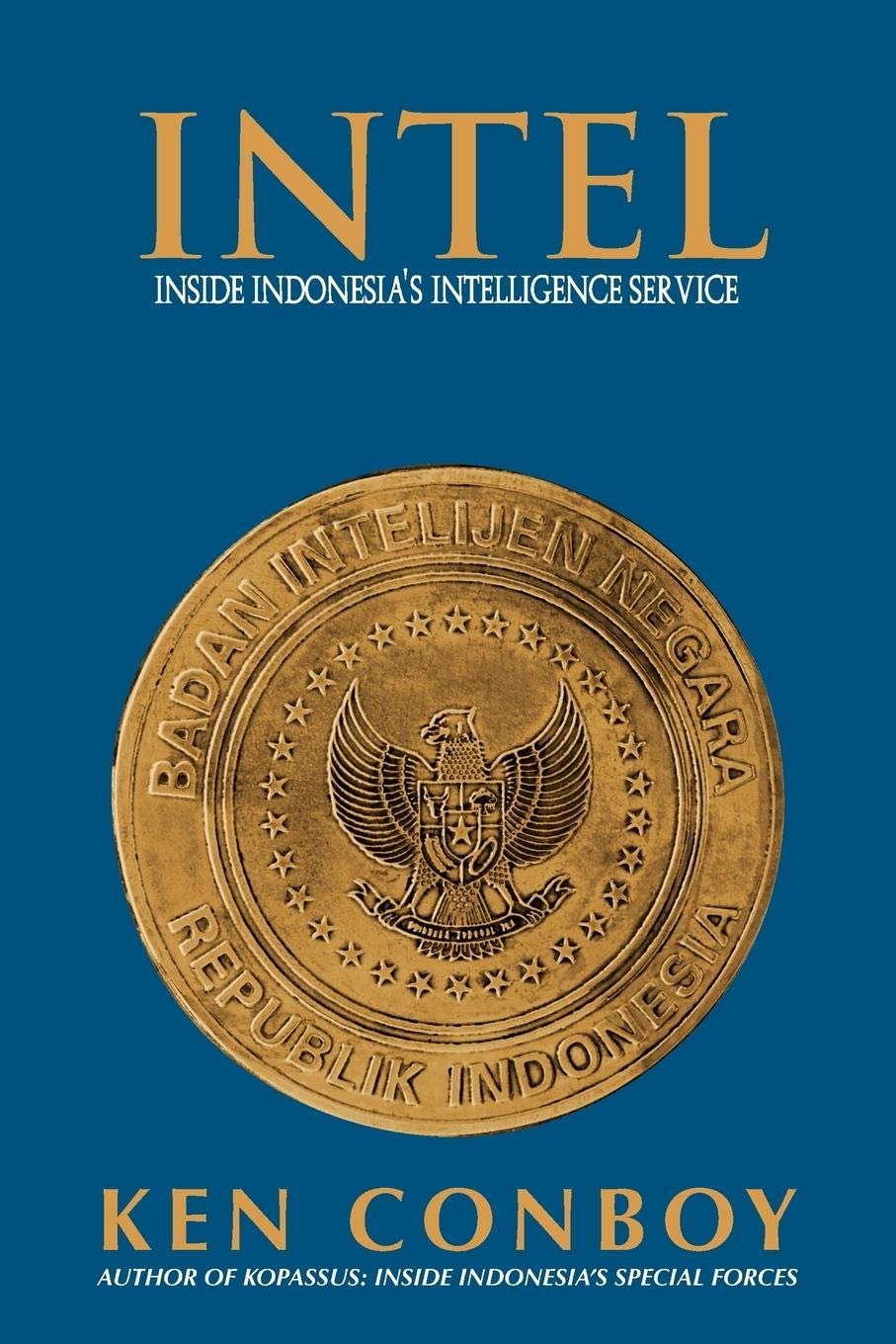 INTEL: Inside Indonesia's Intelligence Service : Conboy, Ken: Amazon.de ...