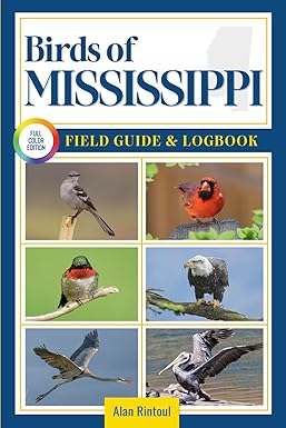 Birds of Mississippi Field Guide and Logbook: An Essential Birdwatching ...
