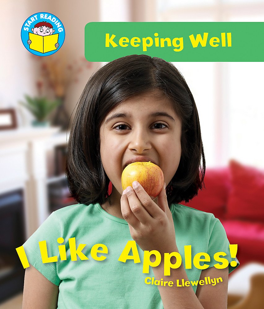 I Like Apples: Claire Llewellyn: 9780750263795: Amazon.com: Books