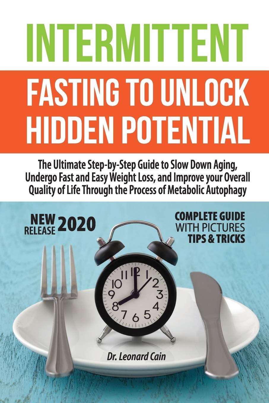 Intermittent Fasting to Unlock Hidden Potentials: The Ultimate Step-by ...