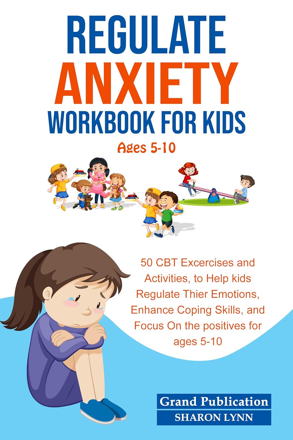 Amazon.co.jp: REGULATE ANXIETY WORKBOOK FOR KIDS: 50 CBT Exercises and ...