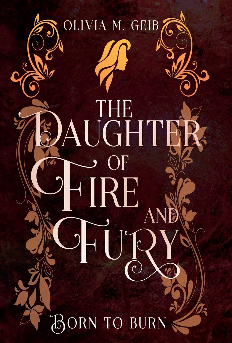The Daughter of Fire & Fury: Born to Burn: 1 (The Daughter of Fire ...