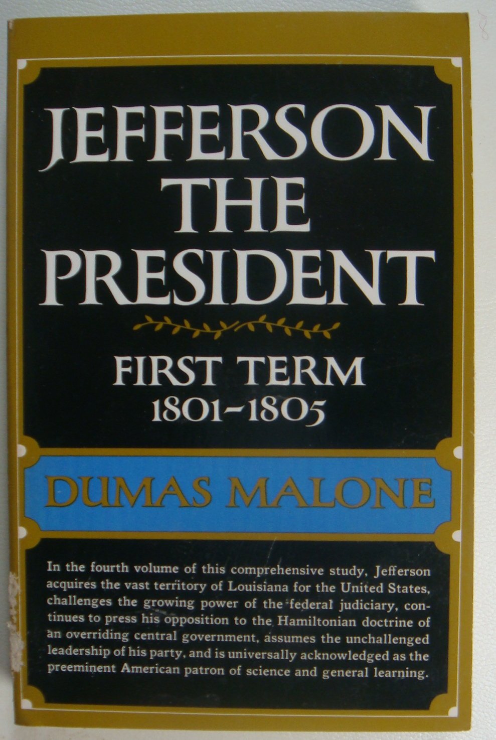 Jefferson the President: First Term 1801-1805 - Volume IV (Jefferson ...