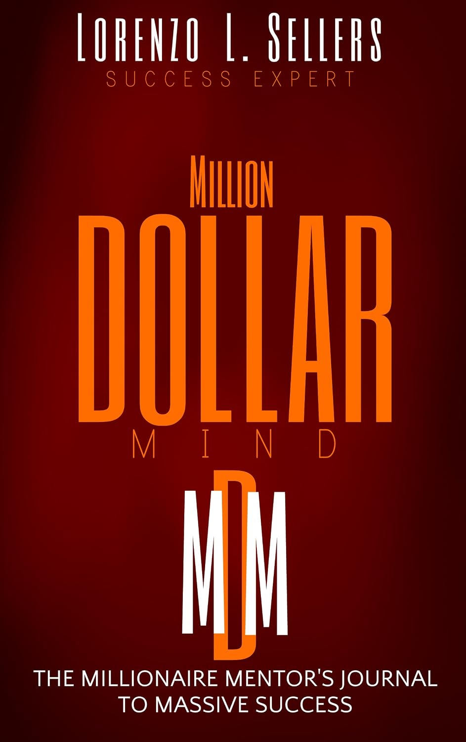 Amazon.com: Million Dollar Mind: The Millionaire Mentor's Journal To ...