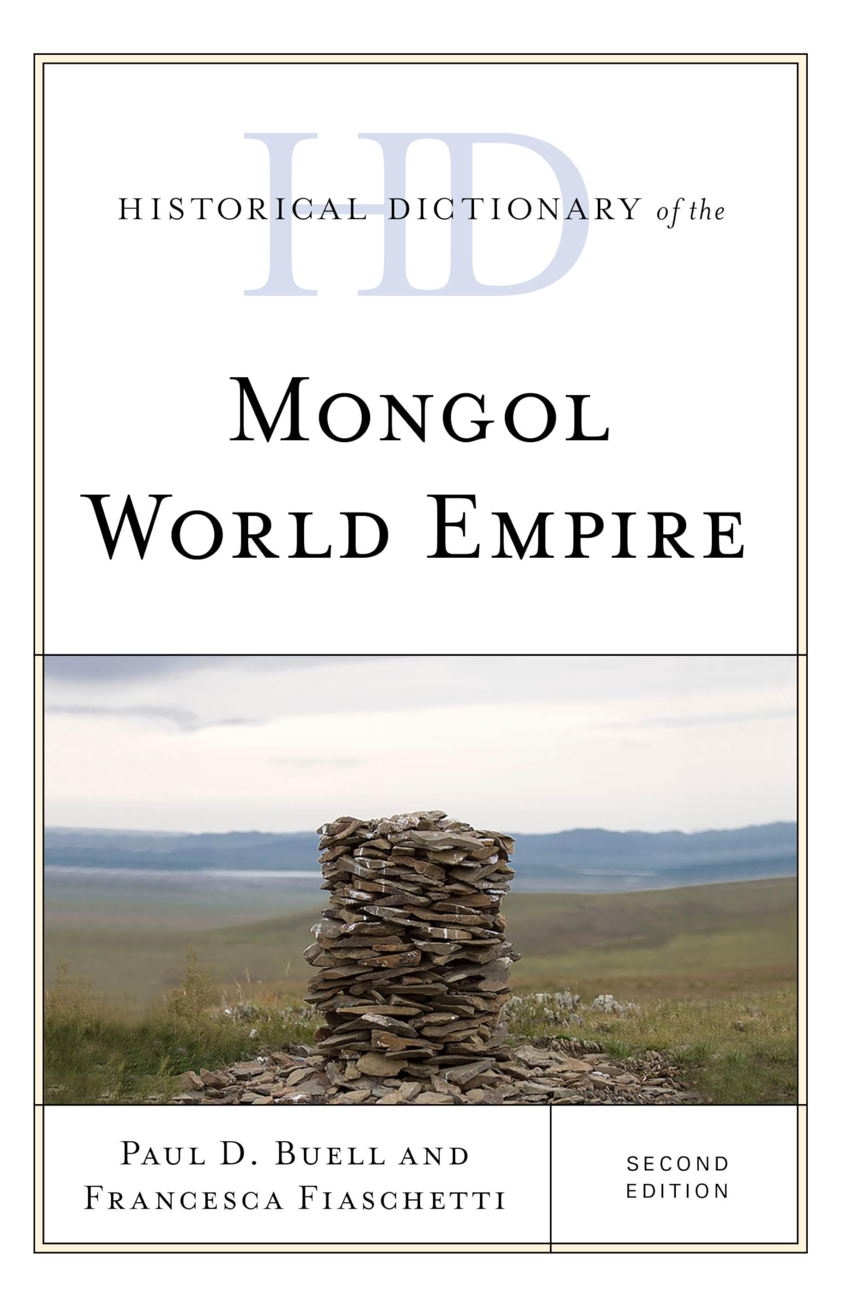 Historical Dictionary of the Mongol World Empire (Historical ...