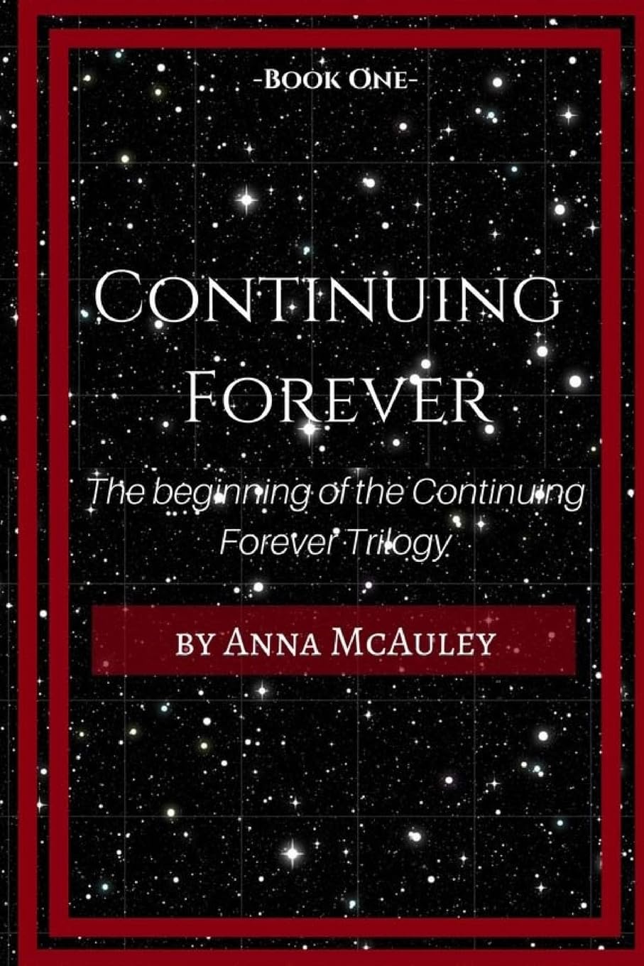 Continuing Forever: The beginning of the Continuing Forever Trilogy ...