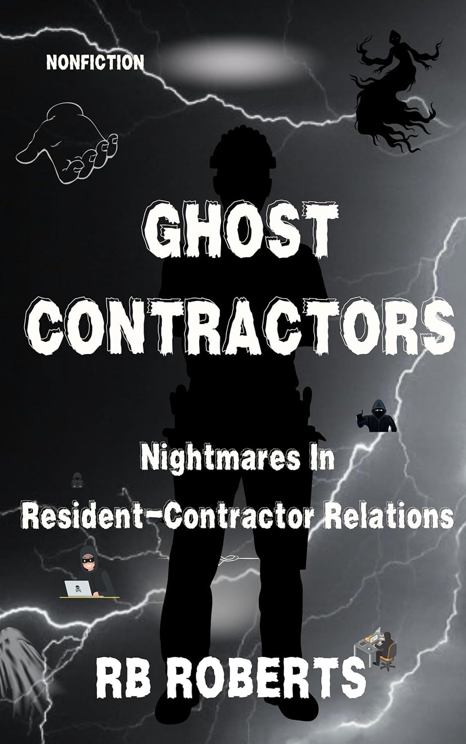 Ghost Contractors: Nightmares in Resident-Contractor Relations - Kindle ...