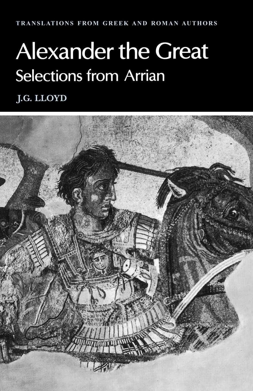 Amazon.com: Arrian: Alexander the Great: Selections from Arrian ...