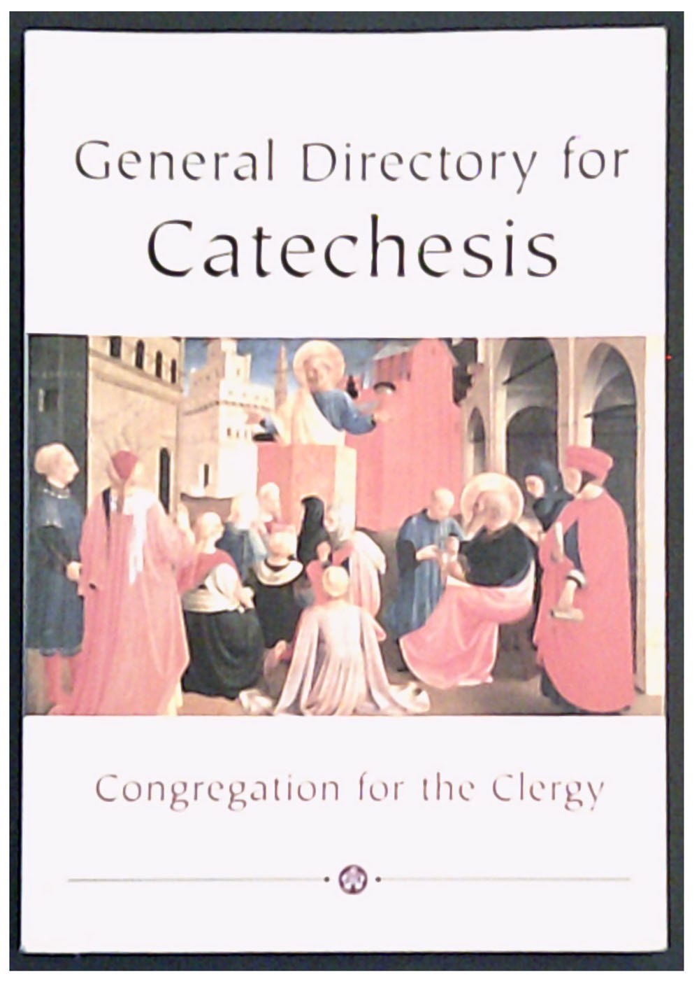General Directory for Catechesis: Congregation for the Clergy ...